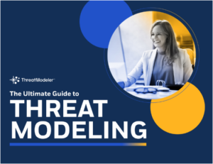 The Ultimate Guide to Threat Modeling | ThreatModeler